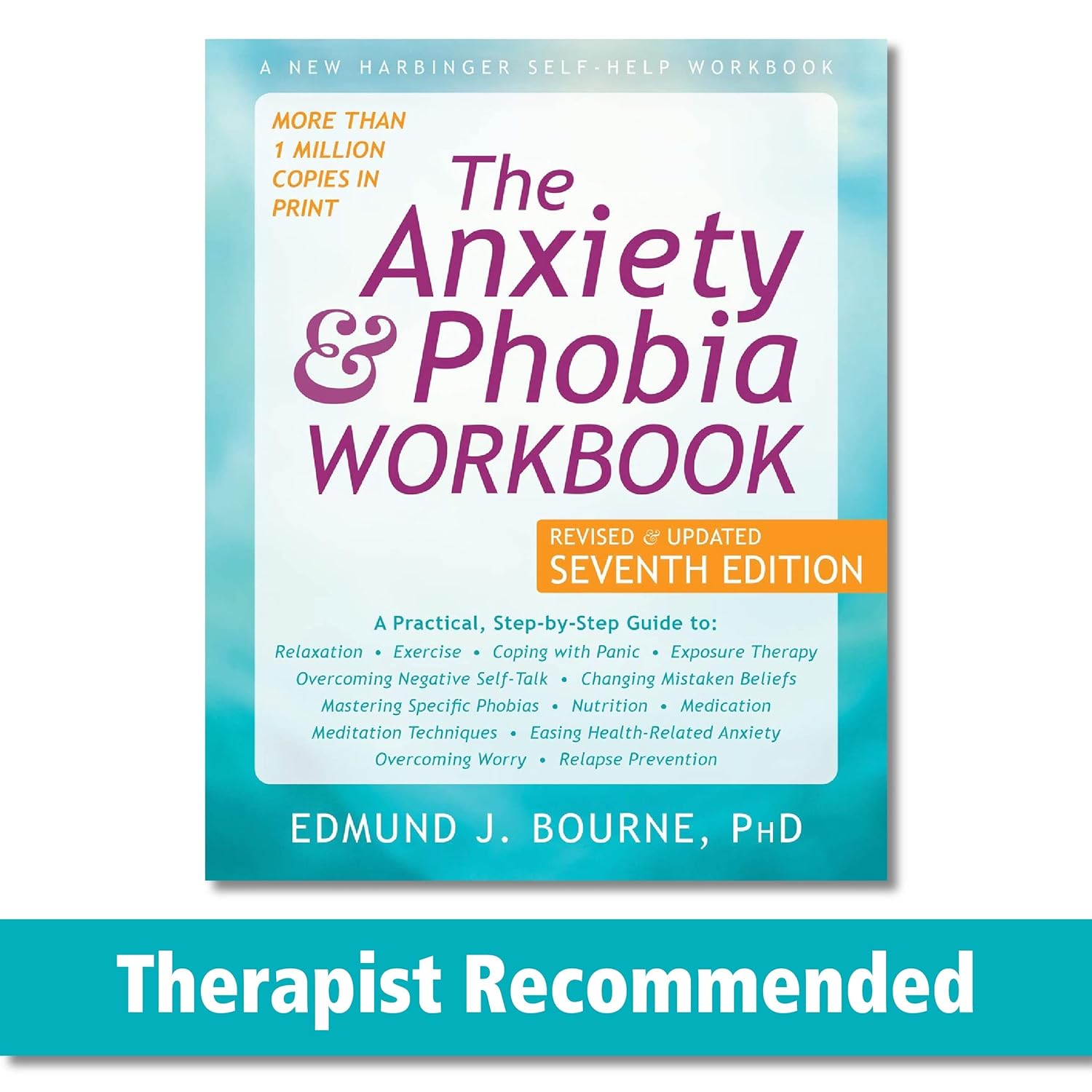 The Anxiety and Phobia Workbook Seventh Edition - ABCT - Association for Behavioral and ...