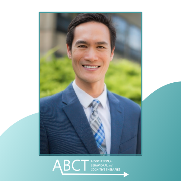 Meet Brian Chu, Ph.D. - Elections - ABCT - Association for Behavioral and Cognitive Therapies